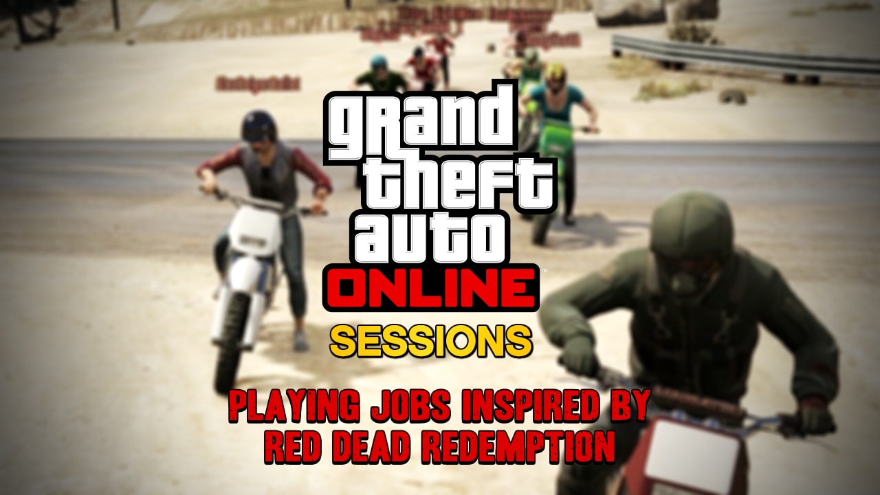 Grand Theft Auto Online - Playing Jobs Inspired by Red Dead Redemption ...