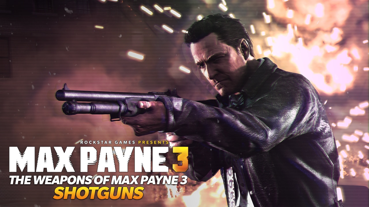 Max Payne 3 - Shotguns - Rockstar Games